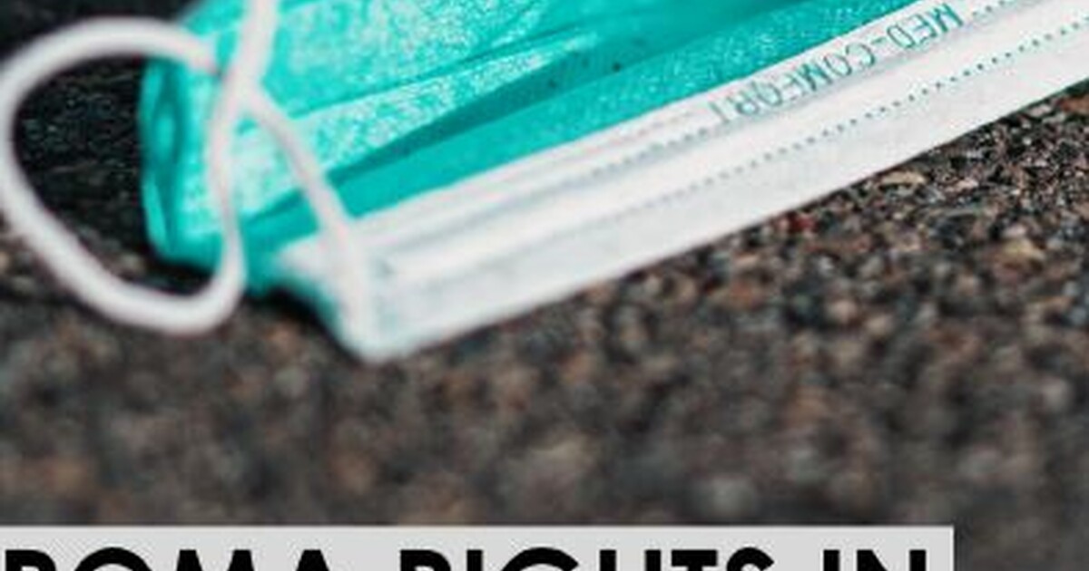 ERRC RELEASES REPORT ON ROMA RIGHTS VIOLATIONS DURING LOCKDOWN IN ...